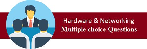 TOP Hardware Networking Multiple Choice Questions And Answers