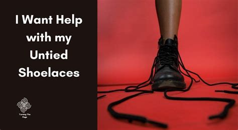 I Want Help With My Untied Shoelaces