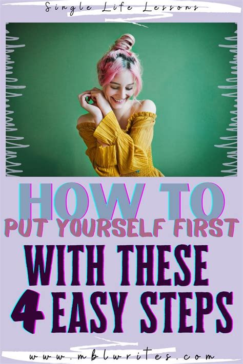 How To Put Yourself First 4 Steps To Putting Yourself First Single