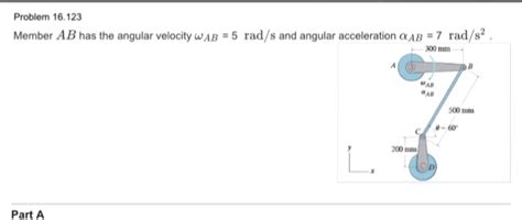 Solved Problem 16 123 Member Ab Has The Angular Velocity