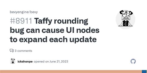 Taffy Rounding Bug Can Cause Ui Nodes To Expand Each Update · Issue