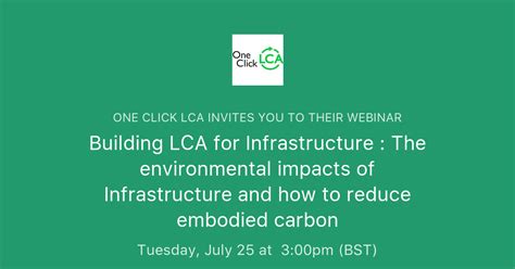 Building Lca For Infrastructure The Environmental Impacts Of Infrastructure And How To Reduce