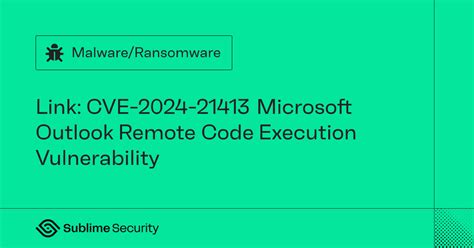 Link Cve 2024 21413 Microsoft Outlook Remote Code Execution Vulnerability Sublime Security