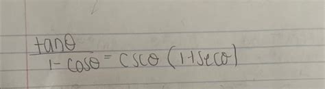 Solved 1−cosθtanθ Cscθ 1 Secθ