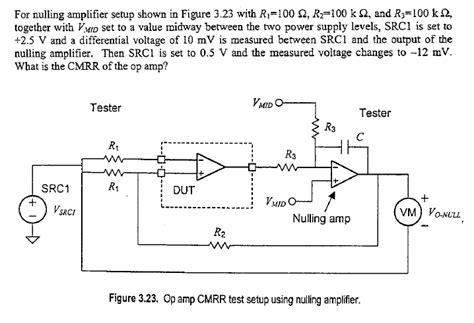 Solved For Nulling Amplifier Setup Shown In Figure 3 23 With Chegg Com