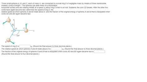 Solved Three Small Spheres A B And C Each Of Mass M Are