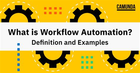 What Is Workflow Automation Definition And Examples Camunda