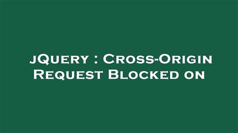 Jquery Cross Origin Request Blocked On Youtube