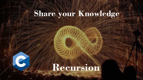 Recursion Share Your Knowledge