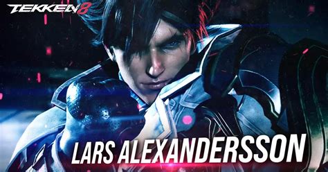 Lars Alexanderssons Gameplay Revealed In Newest Tekken 8 Trailer