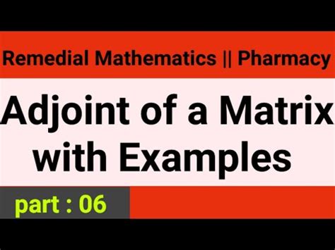 Adjoint Of A Matrix With Examples Adjoint Adjointofmatrix Determinants Matrix Matrices