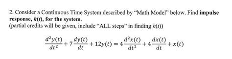 Solved 2 Consider A Continuous Time System Described By Chegg Com
