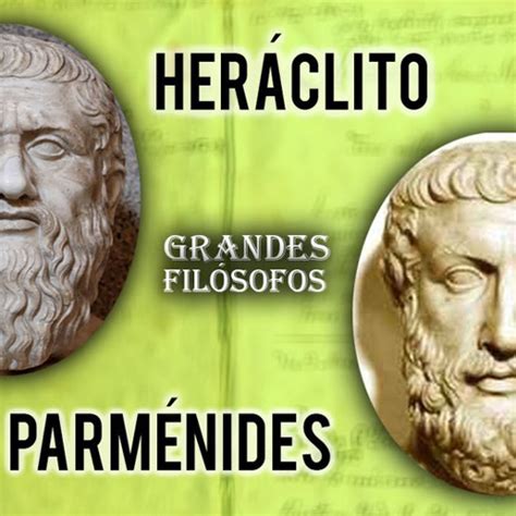 Stream Semejanzas Y Diferencias Entre Heráclito Y Parménides By Alba