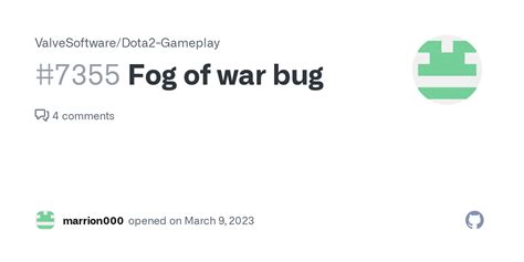 Fog Of War Bug · Issue 7355 · Valvesoftwaredota2 Gameplay · Github