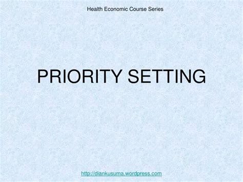 PPT PRIORITY SETTING PowerPoint Presentation Free Download ID 5586125