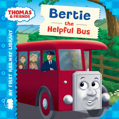 Bertie The Helpful Bus Thomas And Friends My First Railway Library