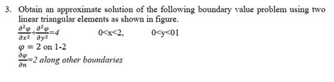 Obtain An Approximate Solution Of The Following Chegg