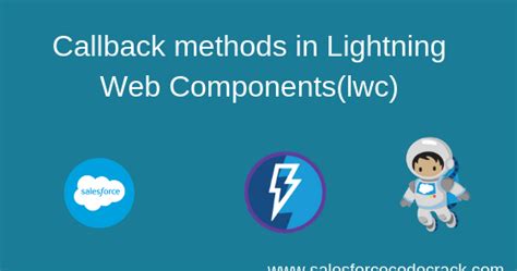 Salesforce Code Crack Callback Methods In Lightning Web Componentslwc