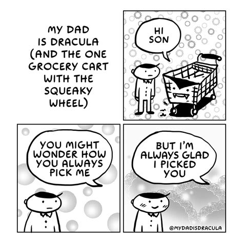 My Dad Is Dracula And The One Grocery Cart With The Squeaky Wheel R Mydadisdracula