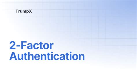 2 Factor Authentication Trumpx