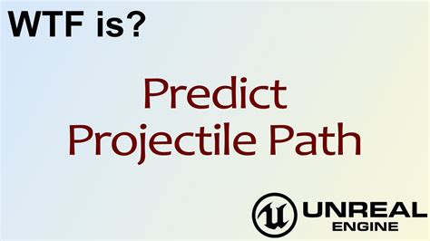 Wtf Is Predict Projectile Path In Unreal Engine 4 Ue4 Youtube
