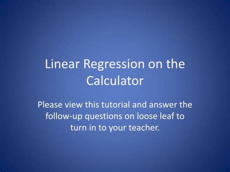 Ppt Linear Regression On The Calculator Powerpoint Presentation Free Download Id6990724