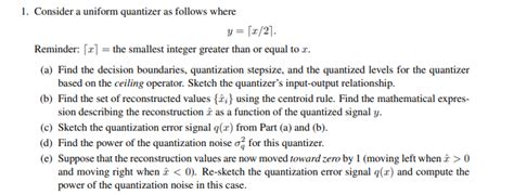 Solved 1 Consider A Uniform Quantizer As Follows Where