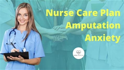 Anxiety Of Amputation Nursing Care Plan Interventions With Important