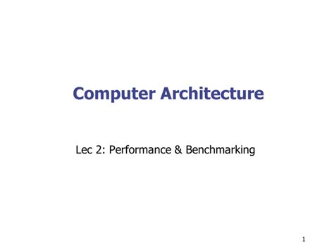 Computer Architecture Performance And Benchmarking