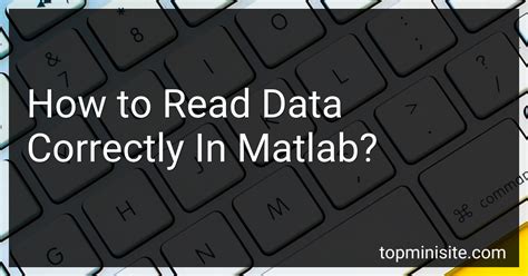 How To Read Data Correctly In Matlab In 2024