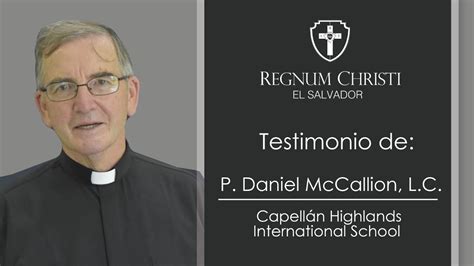 Testimonio P Daniel Mccallion L C Youtube