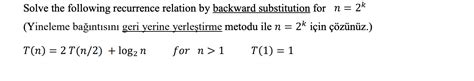 Solved Solve The Following Recurrence Relation By Backward