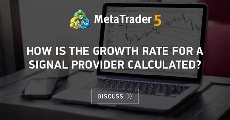 How Is The Growth Rate For A Signal Provider Calculated Signals Providers General Mql5