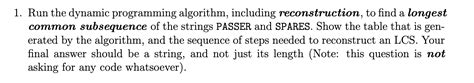 Solved Run The Dynamic Programming Algorithm Including Chegg