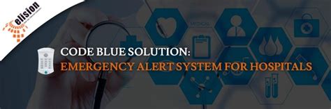 Code Blue Solution Emergency Alert System For Hospitals Elisiontec