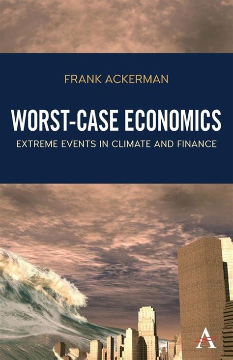 Worst Case Economics Ackerman Frank Książka W Empik