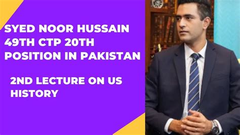 Syed Noor Hussain 49th Ctp 2nd Lecture On Us History Youtube