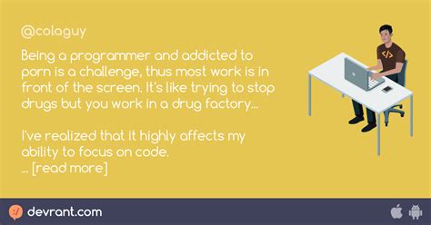 Porn Being A Programmer And Addicted To Porn Is A Challenge Thus Most Work Is In Front Of The