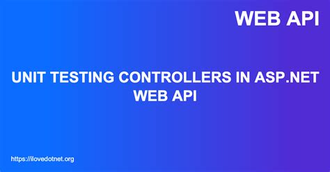 Unit Testing Controllers In Aspnet Web Api I ️ Dotnet