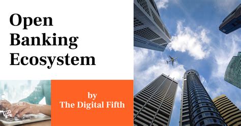 Open Banking Ecosystem The Digital Fifth