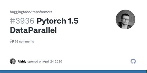 Pytorch 1 5 DataParallel Issue 3936 Huggingface Transformers GitHub