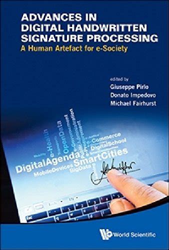 Advances In Digital Handwritten Signature Processing A Human Artefact