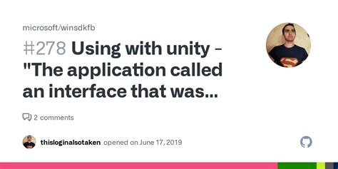Using With Unity The Application Called An Interface That Was Marshalled For A Different