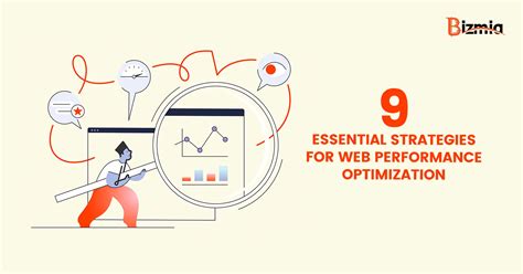 9 Essential Strategies For Web Performance Optimization Bizmia Llc