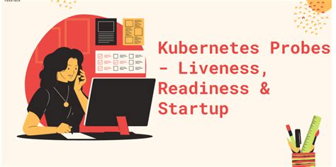 Ayari Tarek On Linkedin Understanding Kubernetes Probes Better Apps Health Checks 🌁