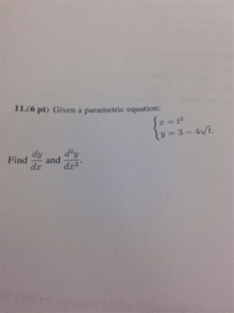 solved given a parametric equation { x t 2 y 3 4 t