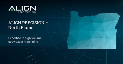 Precision Manufacturing Align Precision North Plains