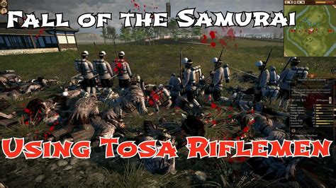 Fall Of The Samurai Battle 89 Using Tosa Riflemen Youtube