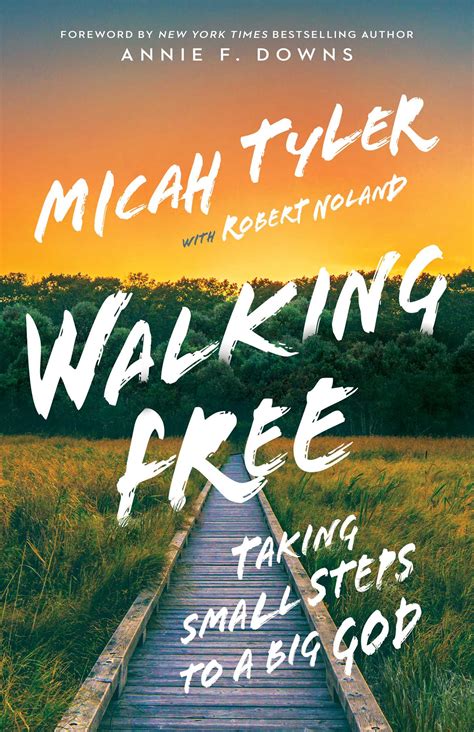 Walking Free Book By Micah Tyler Robert Noland Annie Downs