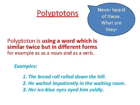 Polyptotons Never Heard Of These What Are They